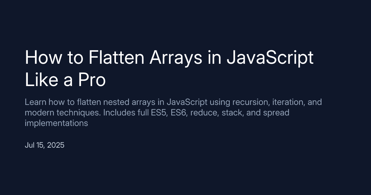 How To Flatten Arrays In Javascript Like A Pro