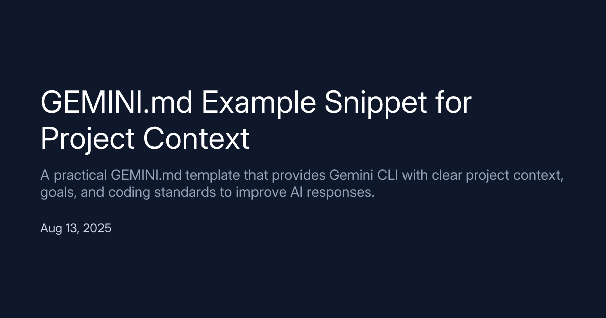 GEMINI.md Example Snippet for Project Context