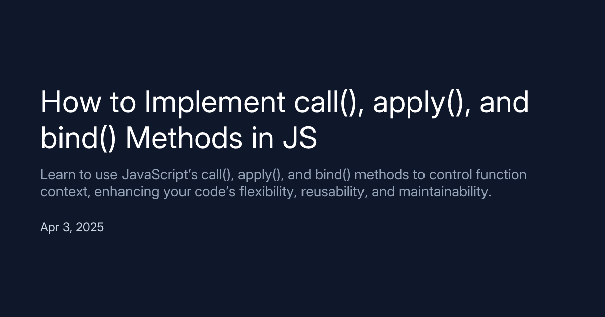 How to Implement call(), apply(), and bind() Methods in JS