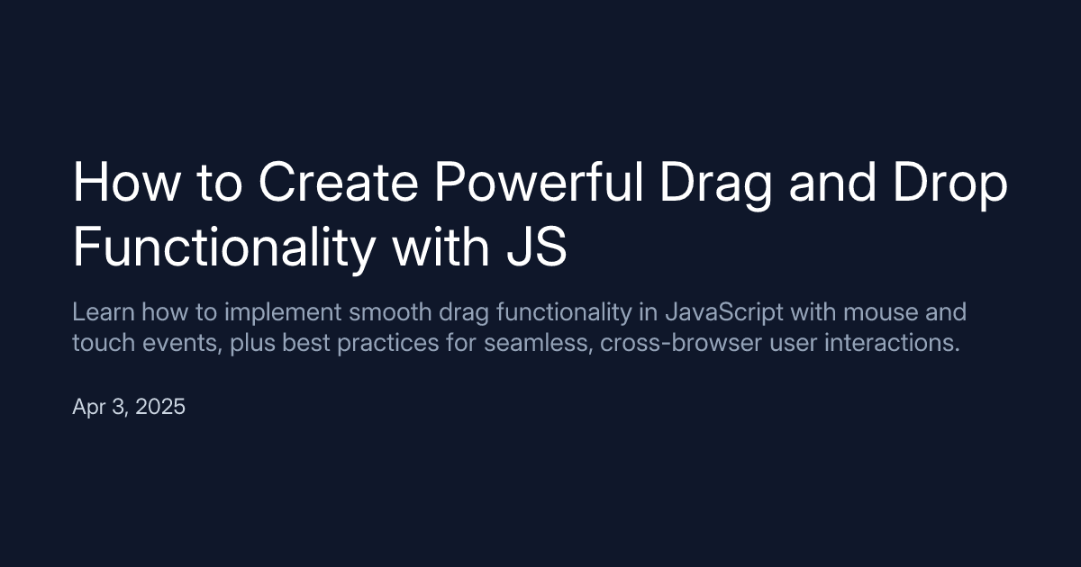 How to Create Powerful Drag and Drop Functionality with JS