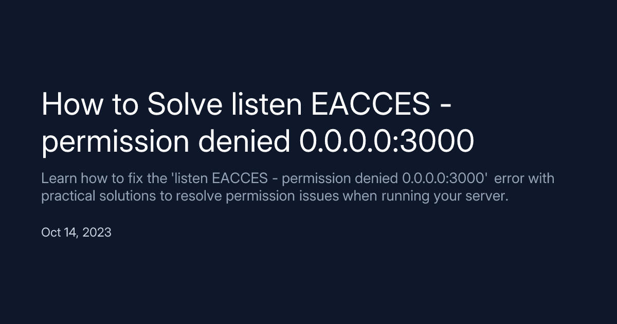 How to Solve listen EACCES - permission denied 0.0.0.0:3000