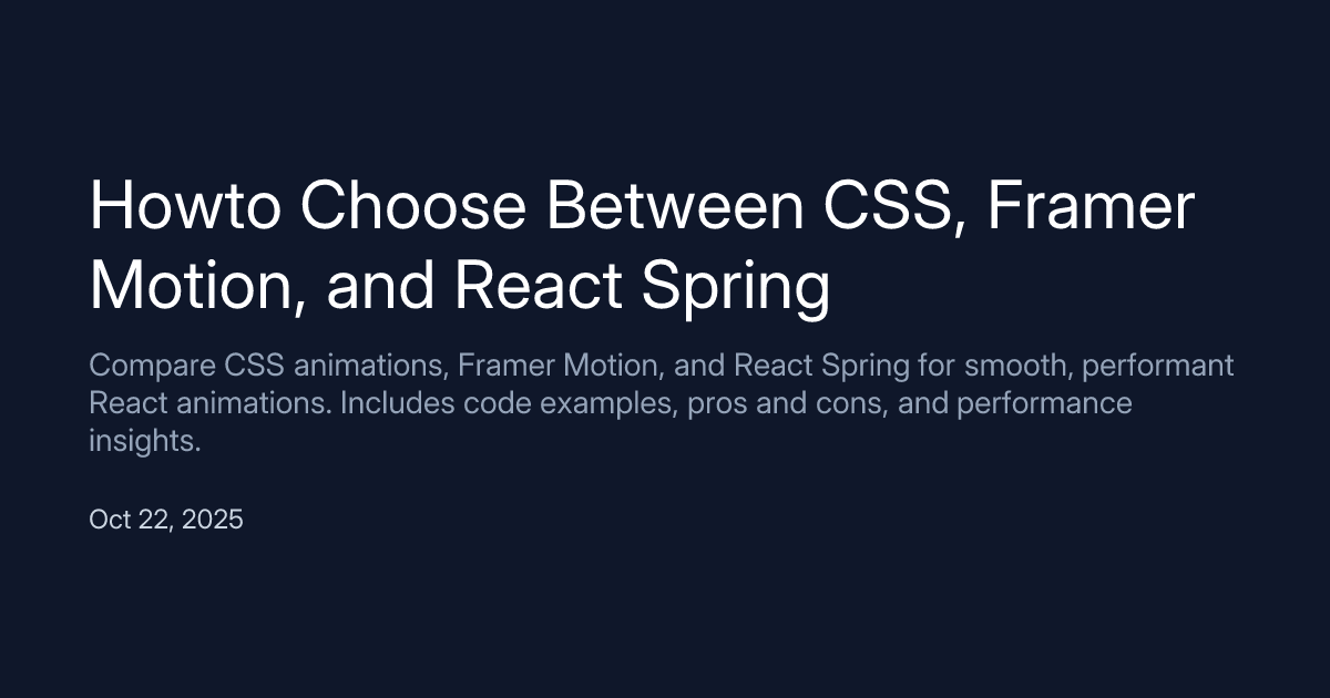 Howto Choose Between CSS, Framer Motion, and React Spring