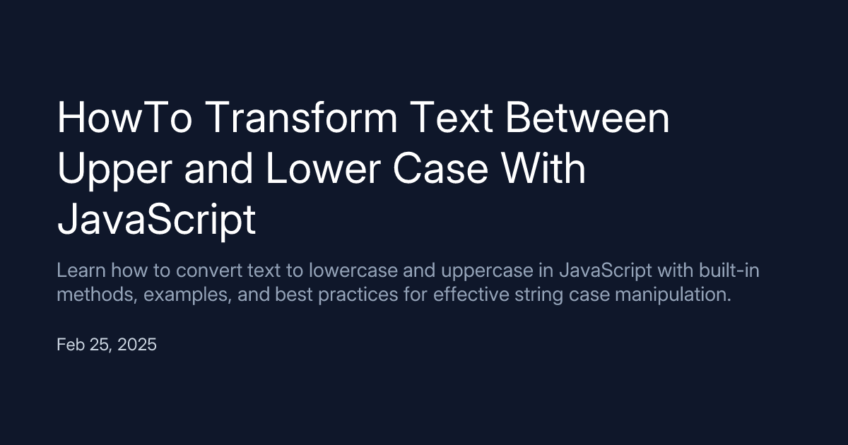 Howto Transform Text Between Upper And Lower Case With Javascript